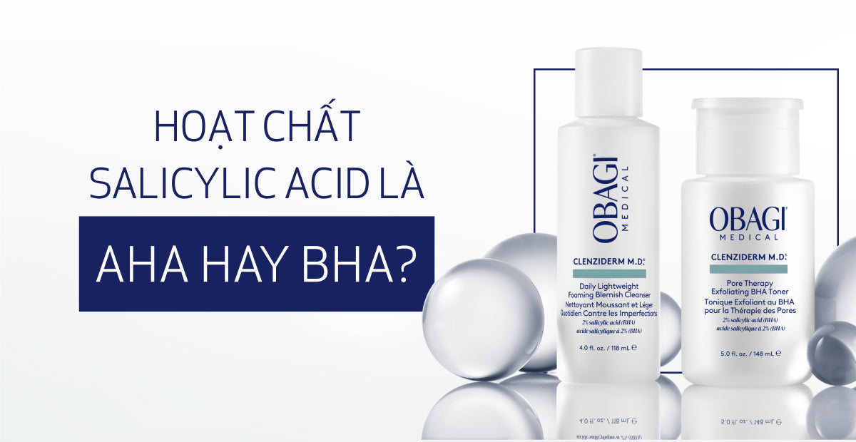 Tìm hiểu: Hoạt chất Salicylic Acid là AHA hay BHA? – Obagi Medical ...